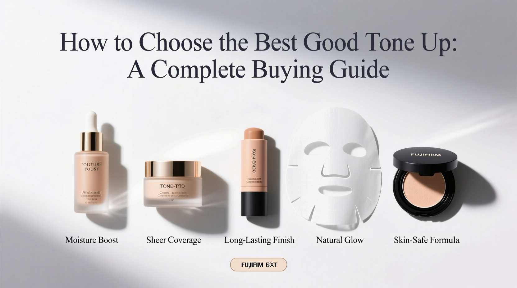 How to Choose the Best Good Tone Up: A Complete Buying Guide