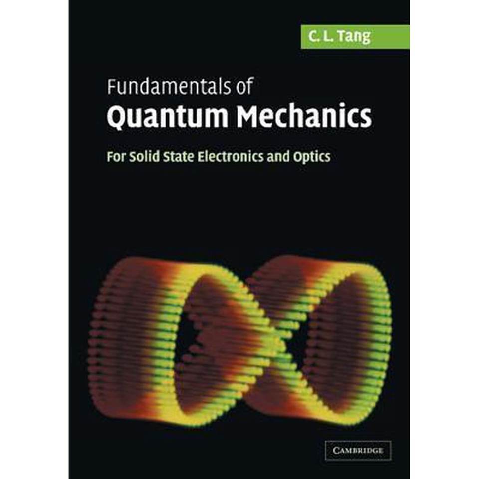 Fundamentals Of Quantum Mechanics For Solid State Electronics & Optics ...